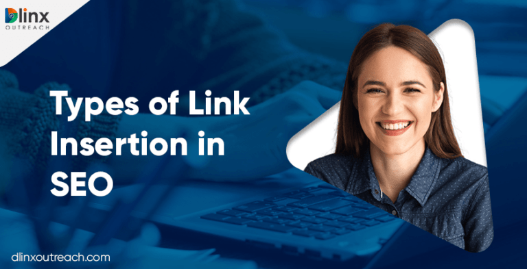 What are the Types of Link Insertion in SEO? - DlinxOutreach