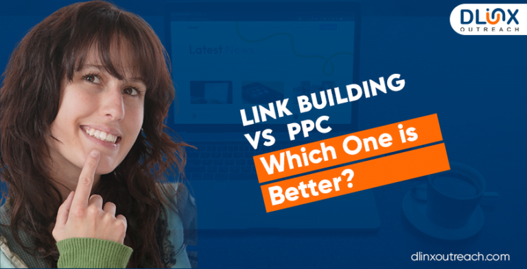 Link Building Vs. PPC | Which One is Better? - DlinxOutreach
